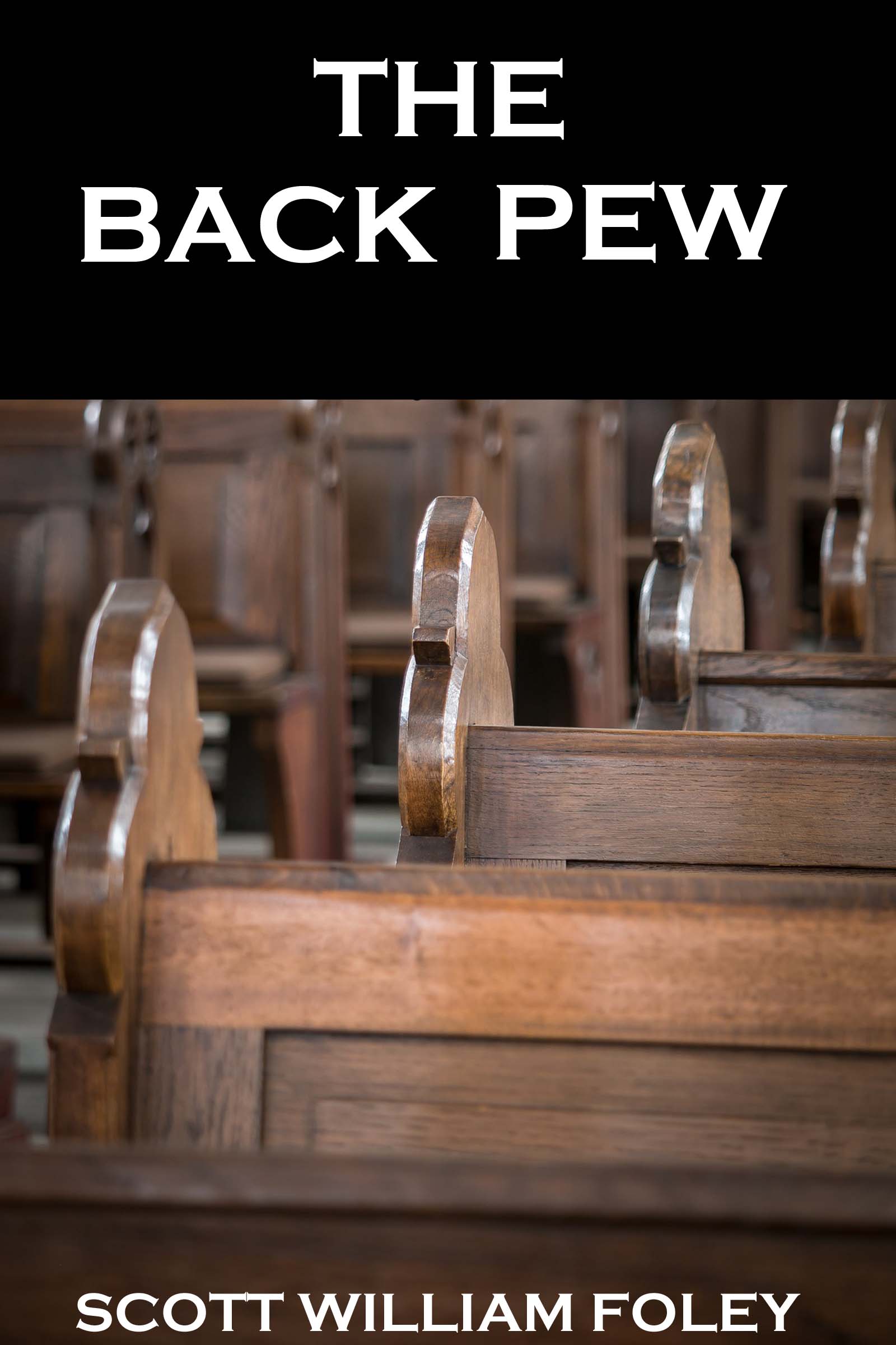 The Back Pew: My Short Story Of the Week – scottwilliamfoley.com